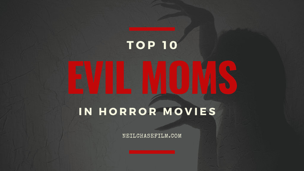 Best Evil Horror Movie Mothers [Top 10 Scariest Moms]