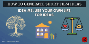 9 Simple Ways to Come Up With Unique Short Film Ideas