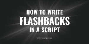 How To Write Flashbacks in Screenplays (With Examples!)