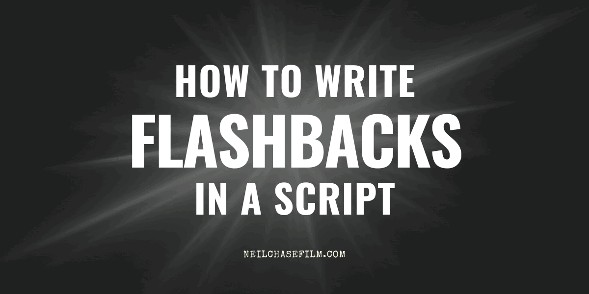 How To Write Flashbacks In Screenplays With Examples 