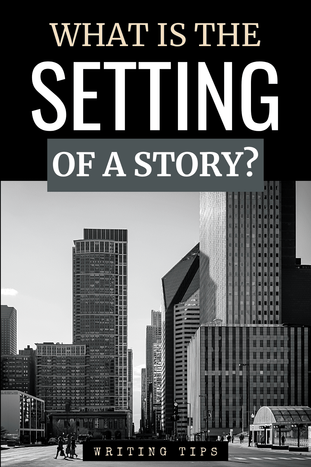 How to Write the Setting of a Story: 11 Key Tips for Writers