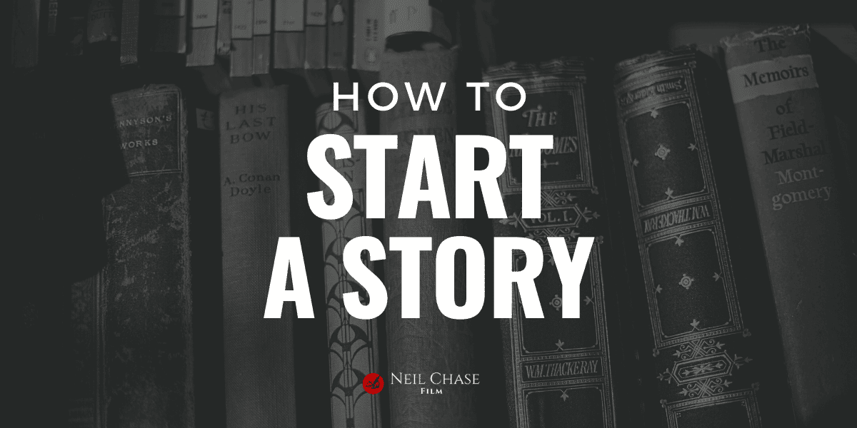 How to Start a Story: 11+ Simple & Proven Strategies