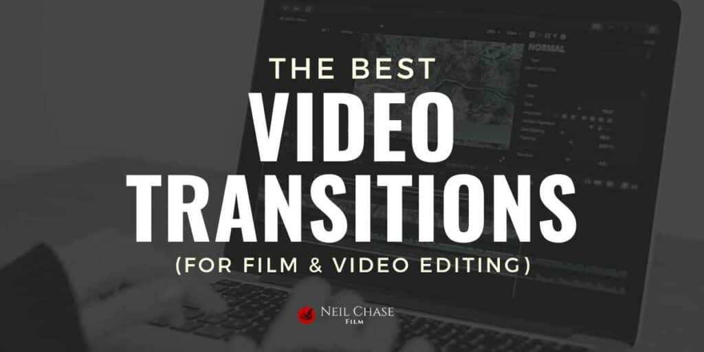 17+ Easy Video Transitions for Film & Video Editing [With Examples!]
