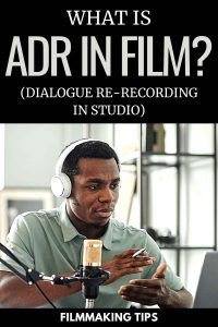 ADR in Film: The Filmmaker’s Guide to Perfect Movie Sound