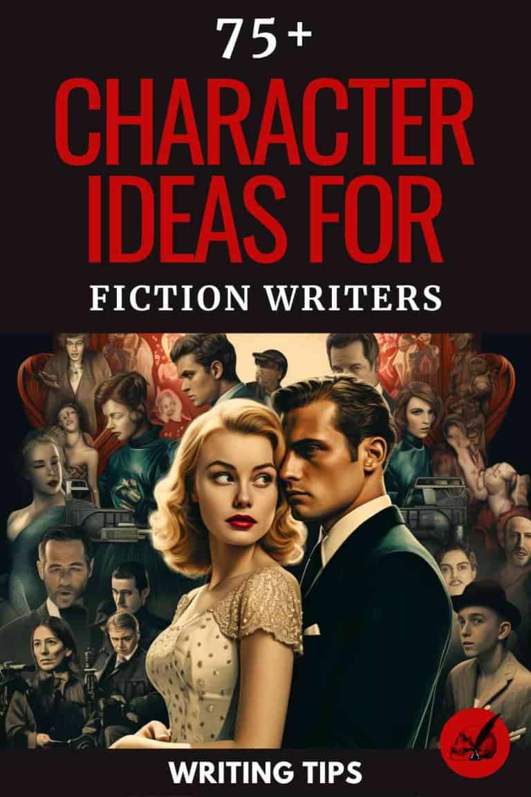 75+ Brilliant Character Ideas to Inspire Your Fiction Writing